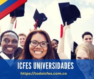 >> ICFES En Universidades De Colombia - ( Actualizado 2025 )
